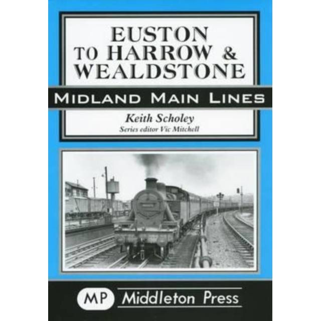 [100% Original Books] - Euston to Harrow and Wealdstone by Keith ...