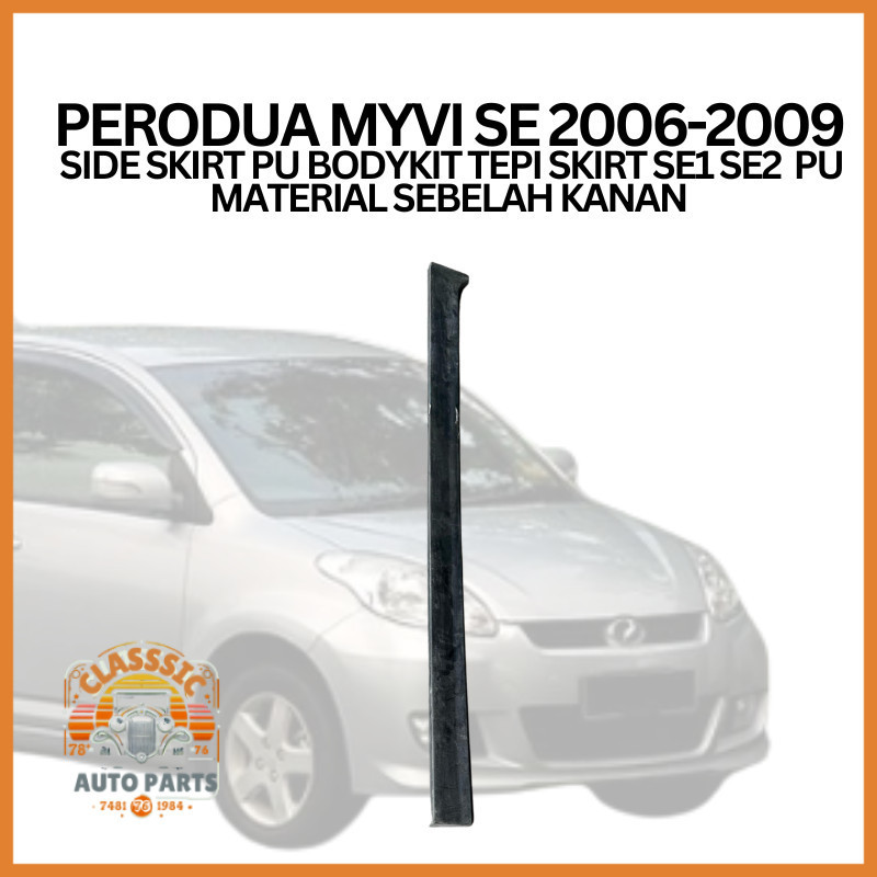 PERODUA MYVI SE 2006-2009 SIDE SKIRT PU BODYKIT TEPI SKIRT SE1 SE2 PU MATERIAL SEBELAH KANAN ...