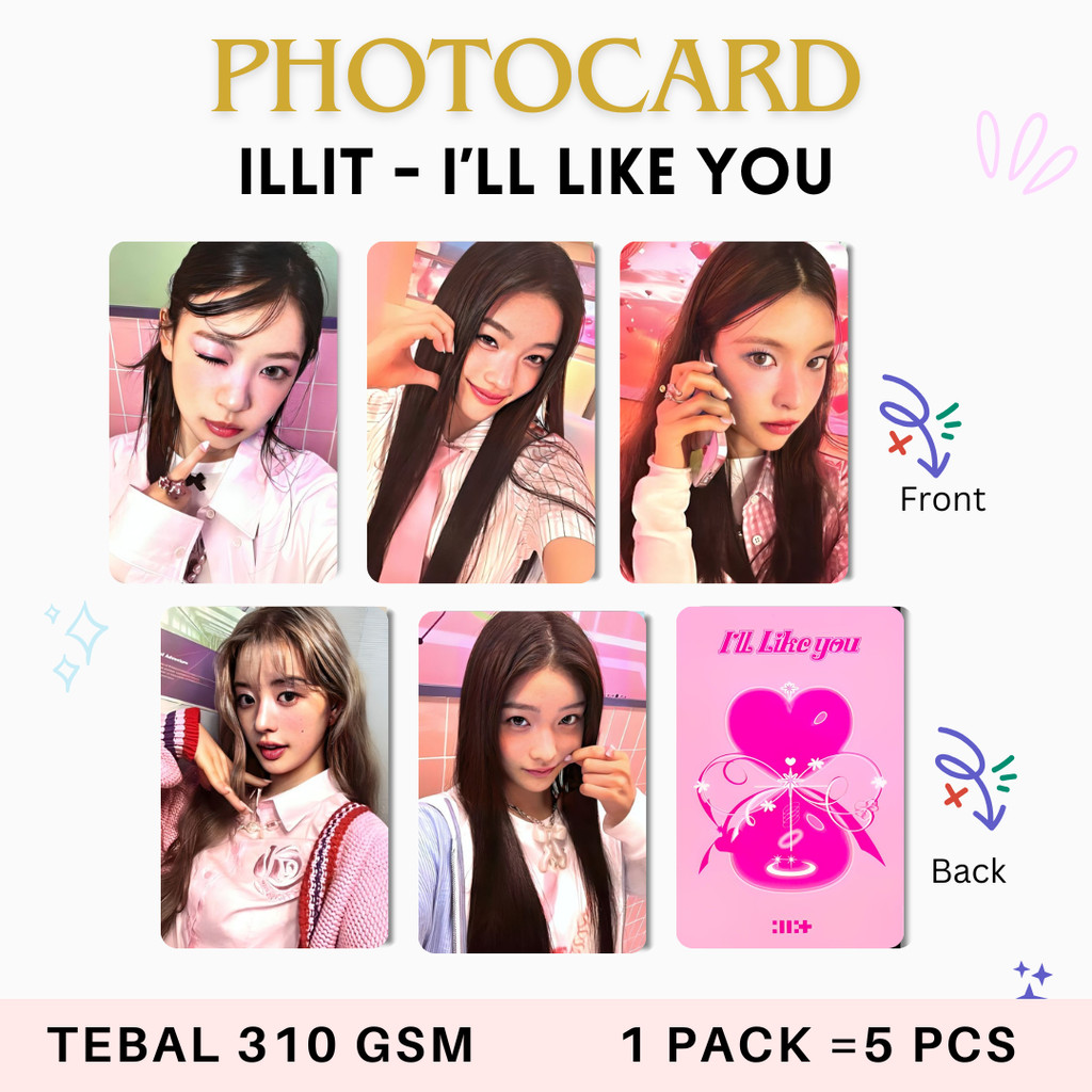 REPLIKA Photocard illit I'll Like You (CONTENTS 5 pcs) unofficial photocard illit lomo card ...