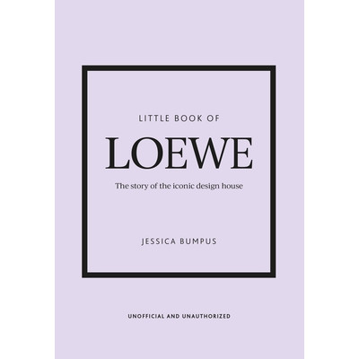 Little Book of Loewe/the Story of the Iconic Design House/Jessica ...