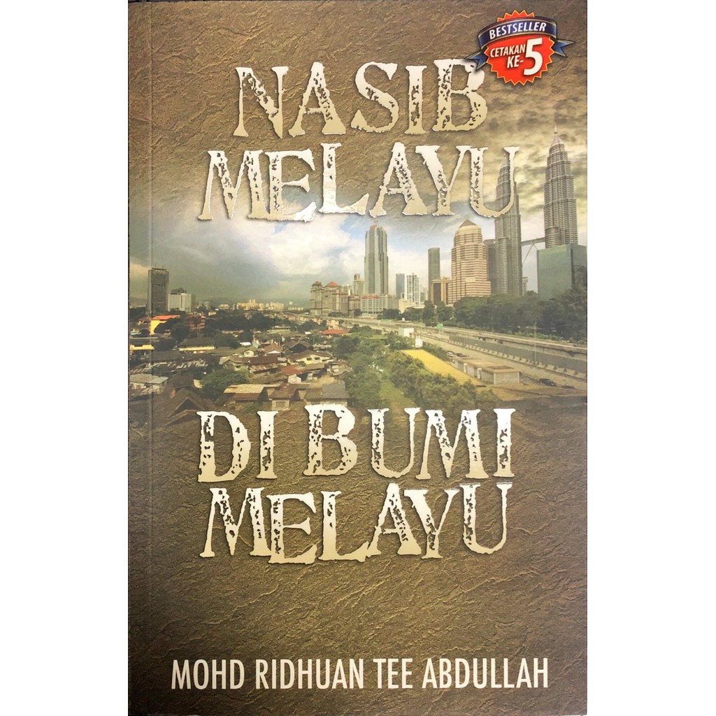 Nasib Melayu Dibumi Melayu [MOHD RIDHUAN TEE ABDULLAH] | Shopee Malaysia