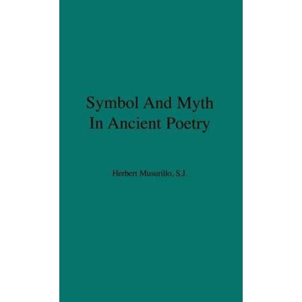 [English - 100% Original] - Symbol and Myth in Ancient Poetry by ...