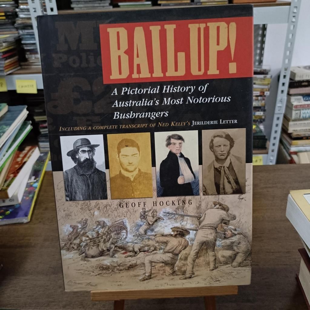BAIL UP! - A Pictorial History of Australia's Most Notorious ...