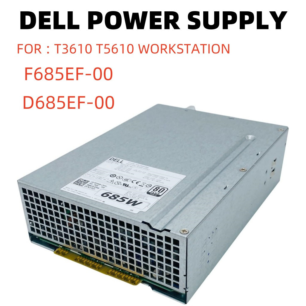 DELL T3610 T5610 power supply D685EF-00 DPS-685AB A YP00X 0YP00X 685W ...
