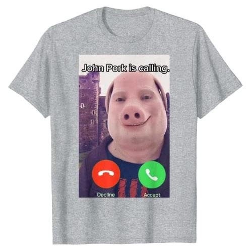 READY STOCK S-5XL John Pork Is Calling Funny Answer Call Phone T-Shirt ...