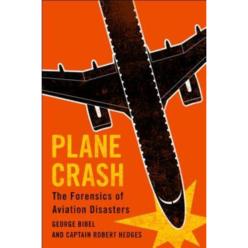 [Buku Bahasa Inggeris] - Plane Crash : The Forensics of Aviation ...