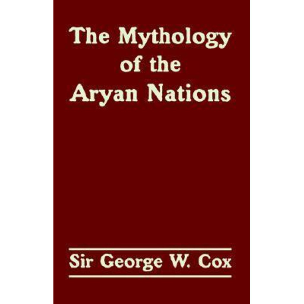 [English - 100% Original] - The Mythology of the Aryan Nations by George W Cox (paperback ...