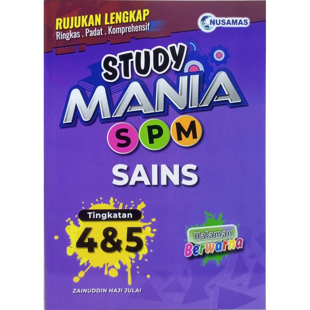 RUJUKAN LENGKAP STUDY MANIA SPM SAINS TINGKATAN 4 & 5 (NUSAMAS) 2025 ...