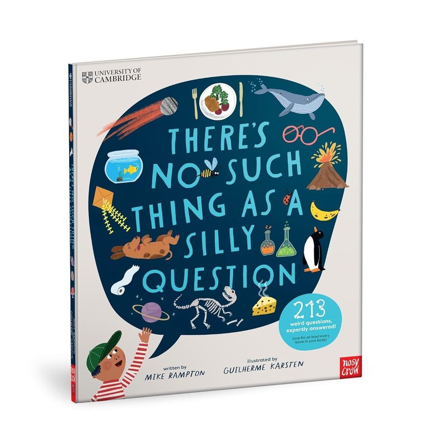 University of Cambridge: There's No Such Thing as a Silly Question/Mike ...