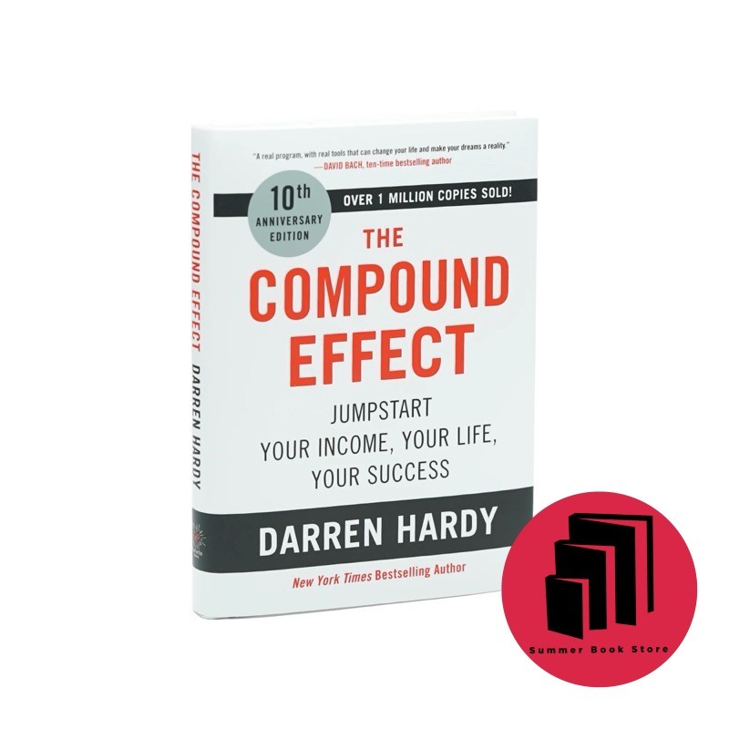 The Compound Effect: Jumpstart Your Income, Your Life, Your Success by ...