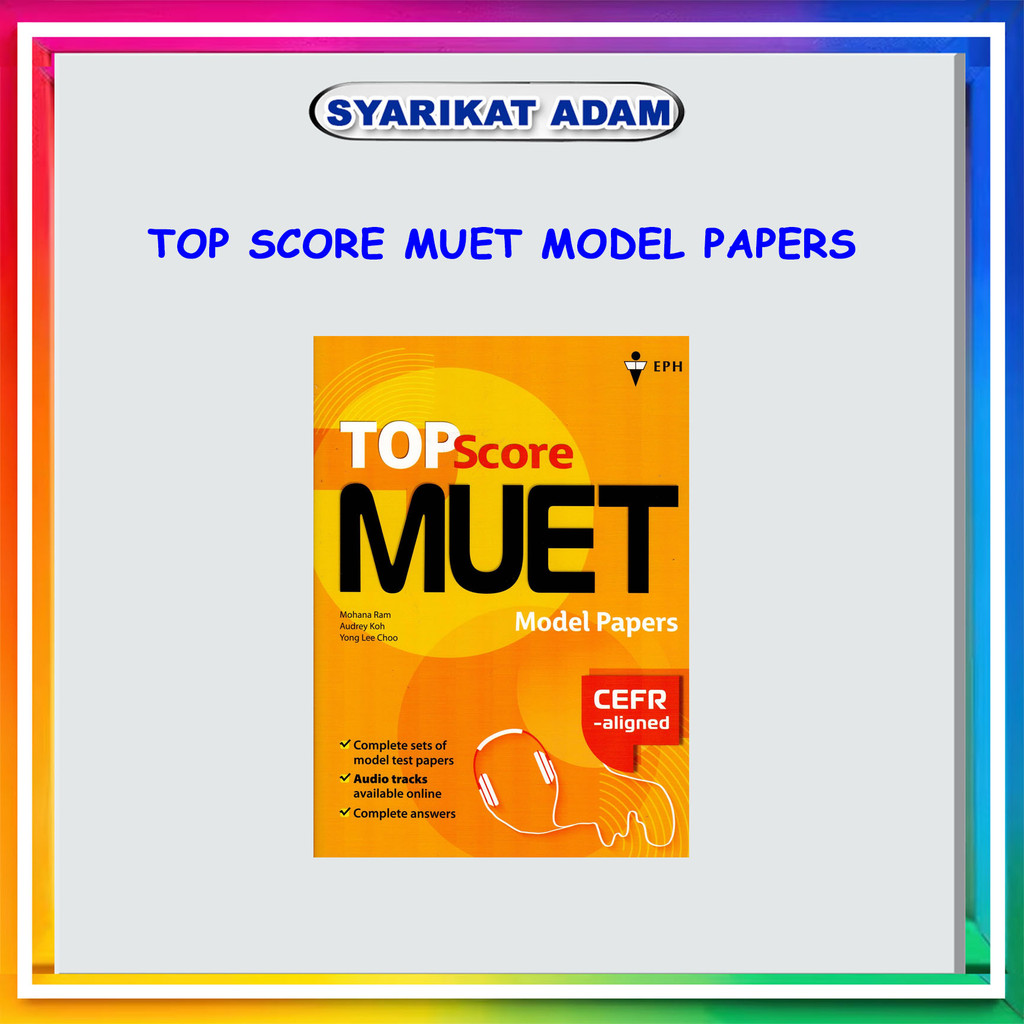 [ADM] TOP SCORE MUET MODEL PAPERS | Shopee Malaysia