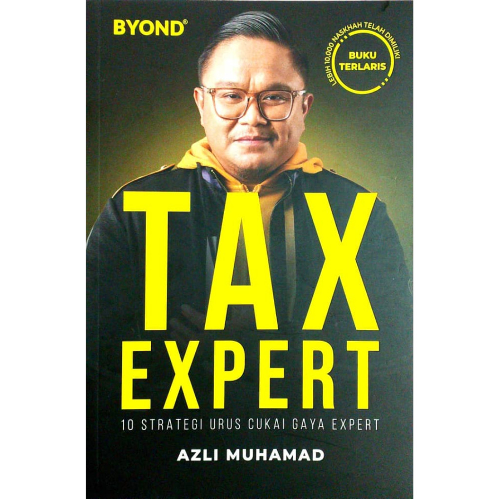 TAX EXPERT: 10 Strategi Urus Cukai Gaya Expert | Azli Muhamad | BYOND ...