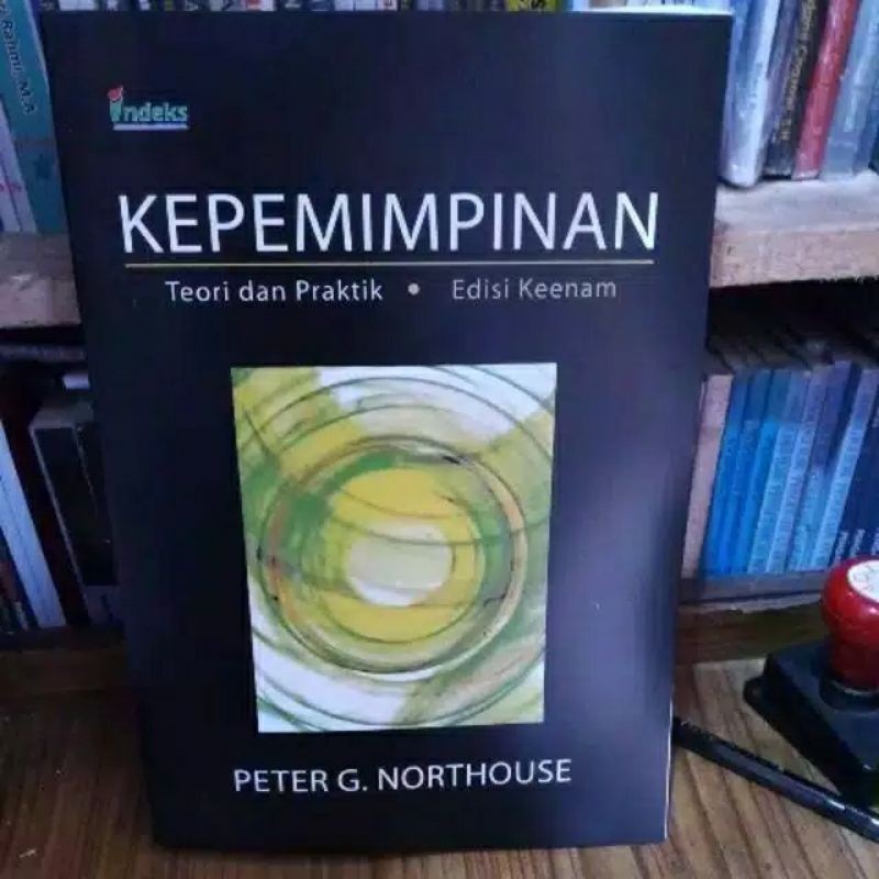 Leadership THEORY AND PRACTICE KEENAM 6 EDITION - PETER G NORTHOUSE ...