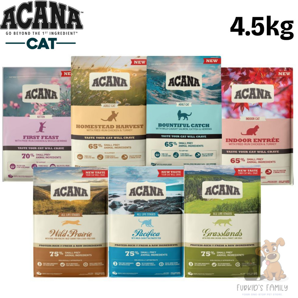 Acana Cat Food 4.5kg (Wild Prairie/Pacifica/Grasslands/Indoor Entree/Bountiful Catch/Homestead ...