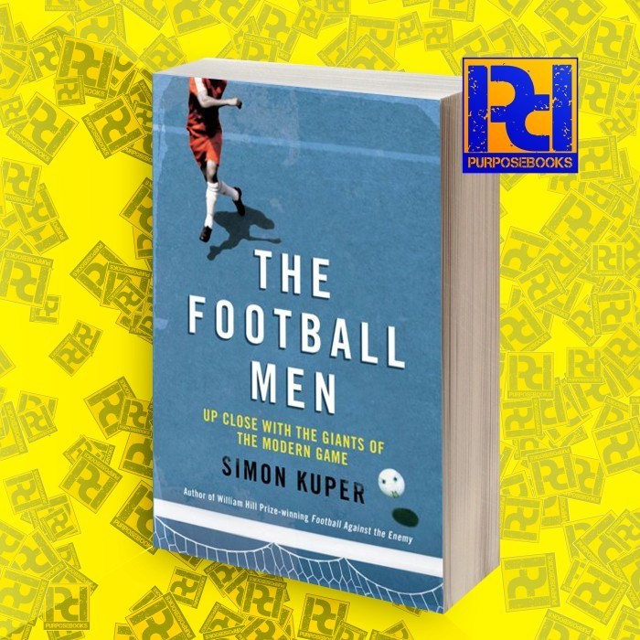 The Football Men: Up Close with the Giants of the Modern Game Simon Ku | Shopee Malaysia