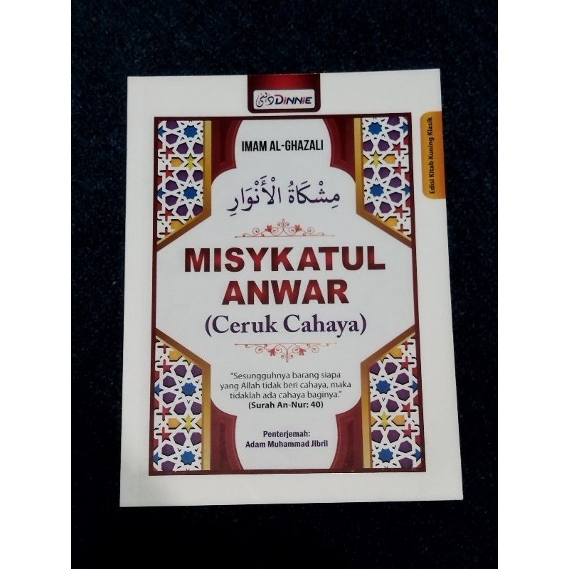 Kitab Miskatul Anwar | Ceruk Cahaya | Rumi | Cetakan Dinnie | Karangan ...