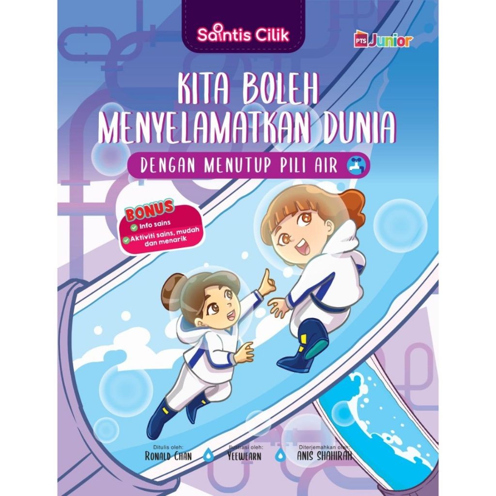 Saintis Cilik: Kita Boleh Menyelamatkan Dunia dengan Menutup Pili Air ...