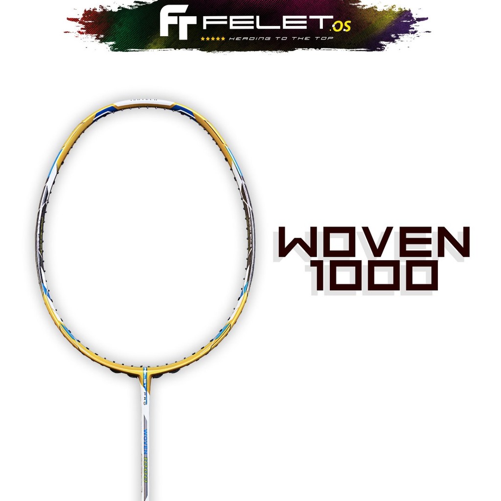 FELET HIGH-END RACKET WOVEN 1000 4U 82gram 3U 86gram 2U 90gram ...
