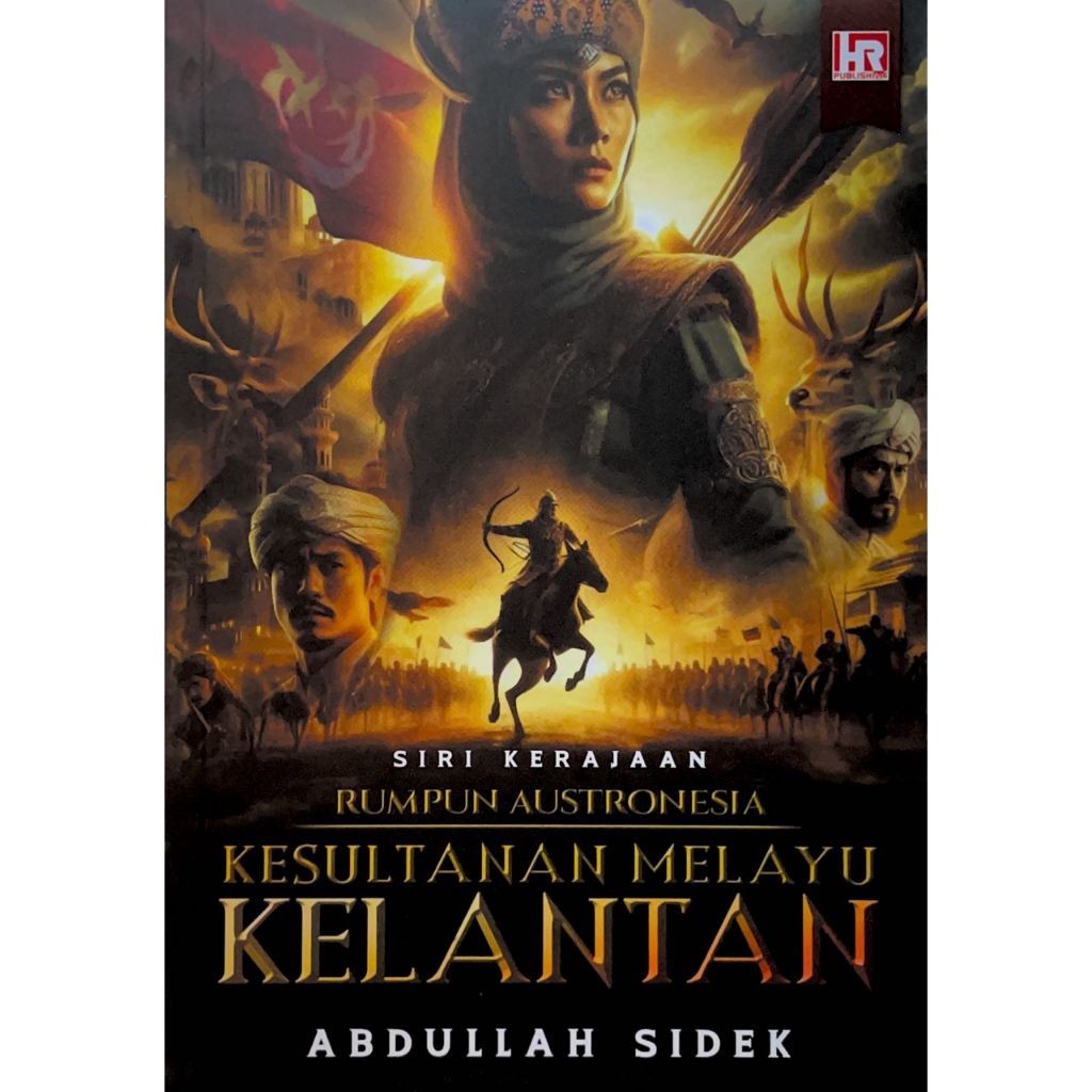 Siri Kerajaan Rumpun Austronesia: Kesultanan Melayu Kelantan | Abdullah ...