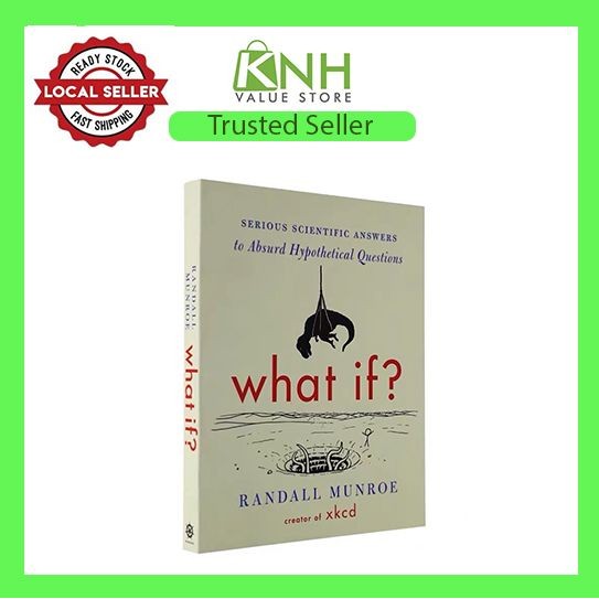 What If? Serious Scientific Answers to Absurd Hypothetical Questions ...