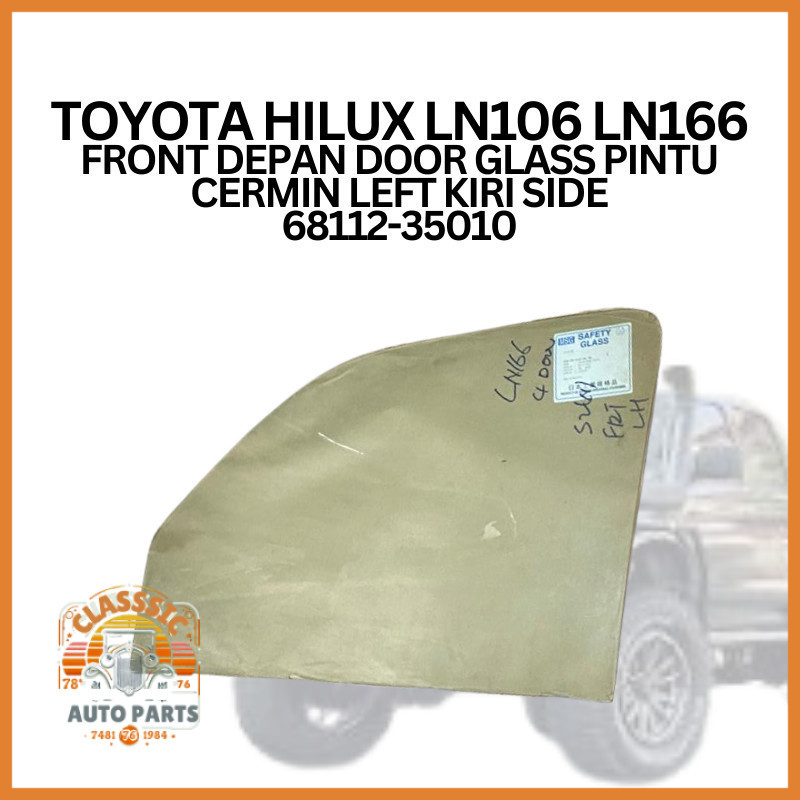 TOYOTA HILUX LN106 LN166 FRONT DEPAN DOOR GLASS PINTU CERMIN LEFT KIRI ...
