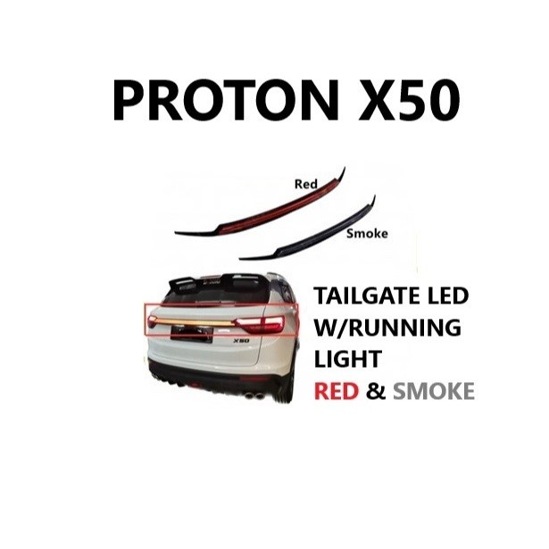PROTON X50 TAILGATE TRUNK BOOT CENTRE LED WITH RUNNING LIGHT | Shopee ...