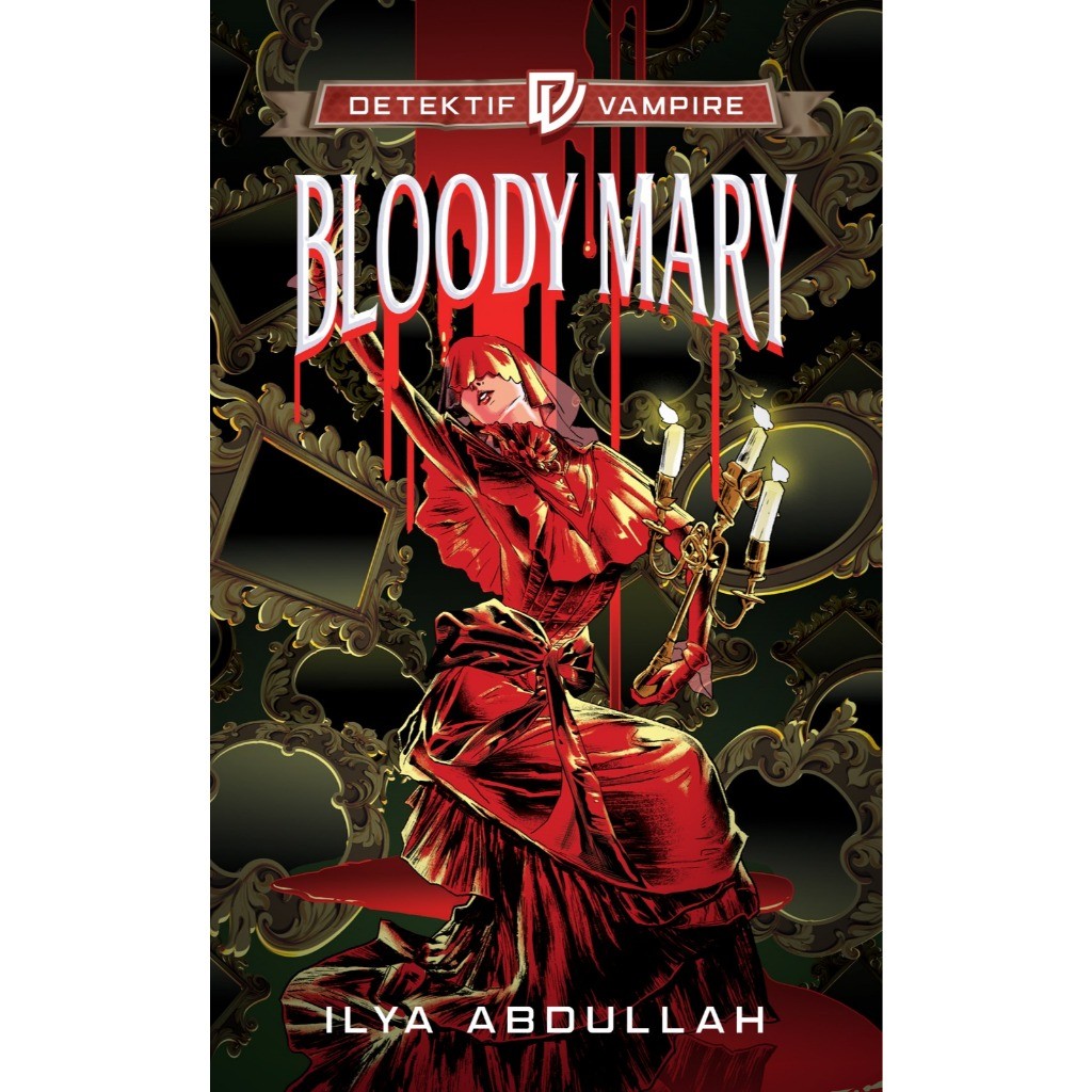 Detektif Vampire: Bloody Mary | Ilya Abdullah | Penerbit-X (2024 ...