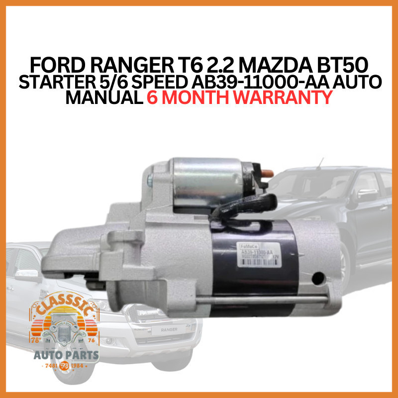 FORD RANGER T6 2.2 MAZDA BT50 STARTER 5/6 SPEED AB39-11000-AA AUTO MANUAL 6 MONTH WARRANTY ...