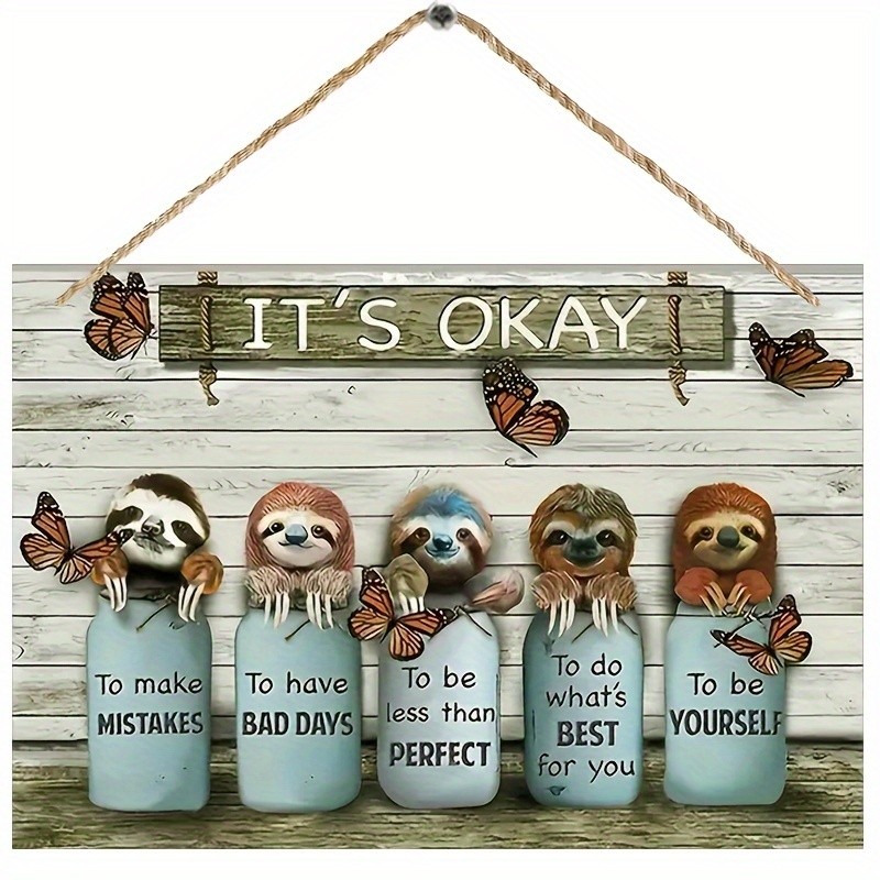 Wooden Sloth and Butterfly Sign, Hanging Sign, Plaque - "It's OK ...
