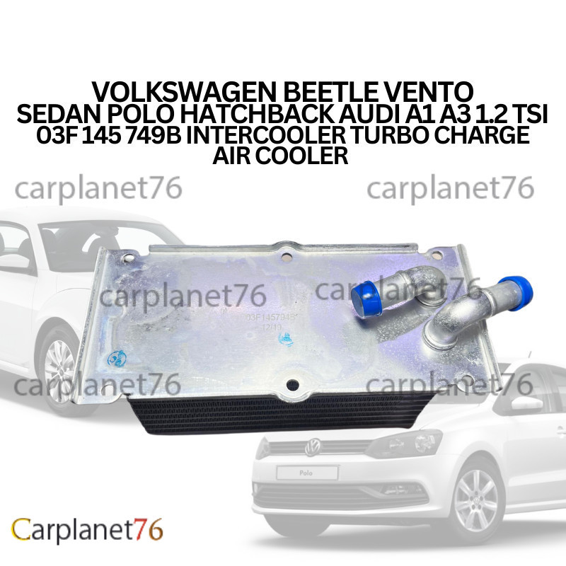 VOLKSWAGEN BEETLE VENTO SEDAN POLO HATCHBACK AUDI A1 A3 1.2 TSI 03F 145 749B INTERCOOLER TURBO ...