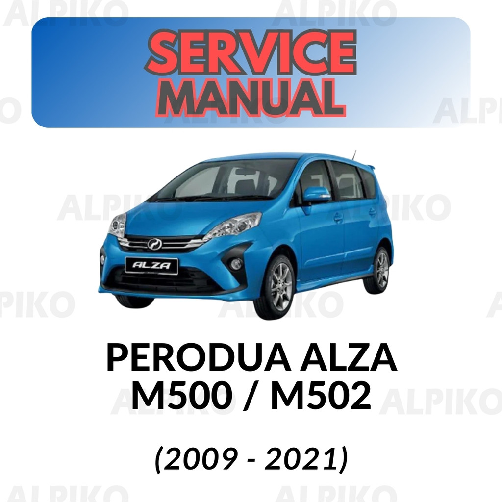 PERODUA ALZA M500 / M502 (2009 - 2021) FACTORY WORKSHOP SERVICE REPAIR MANUAL PDF SOFTCOPY ...