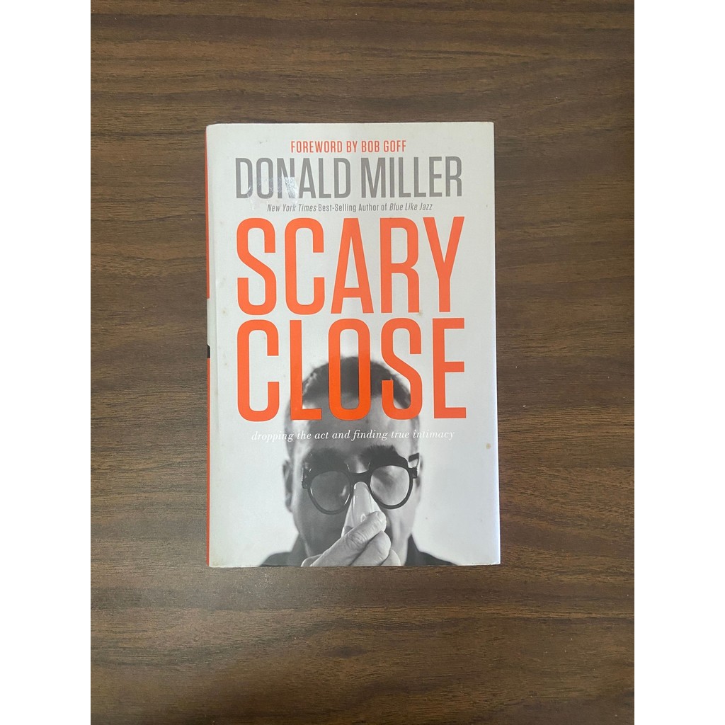 [Used Book] Scary Close: Dropping the Act and Finding True Intimacy ...