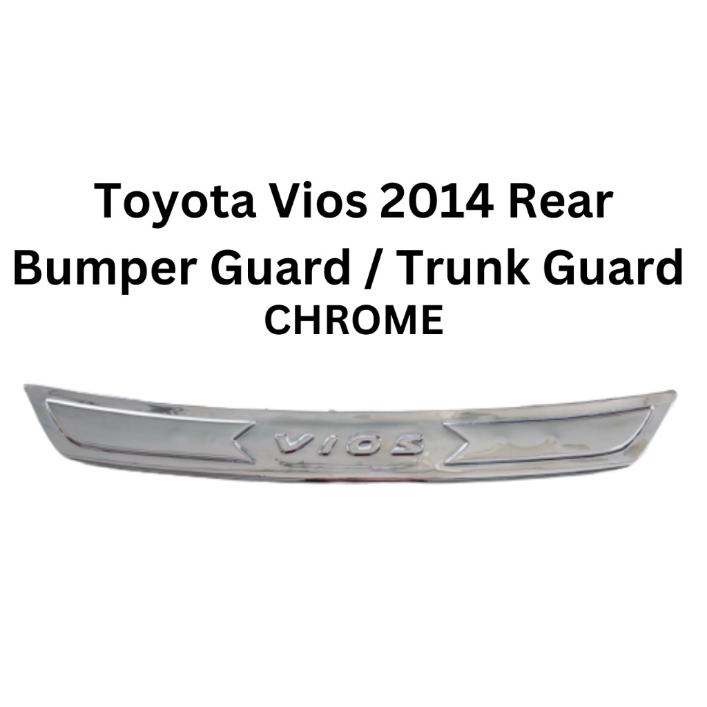 TOYOTA VIOS 2014 CHROME REAR BUMPER STEP/ TRUNK GUARD/ BUMPER GRUAD ...