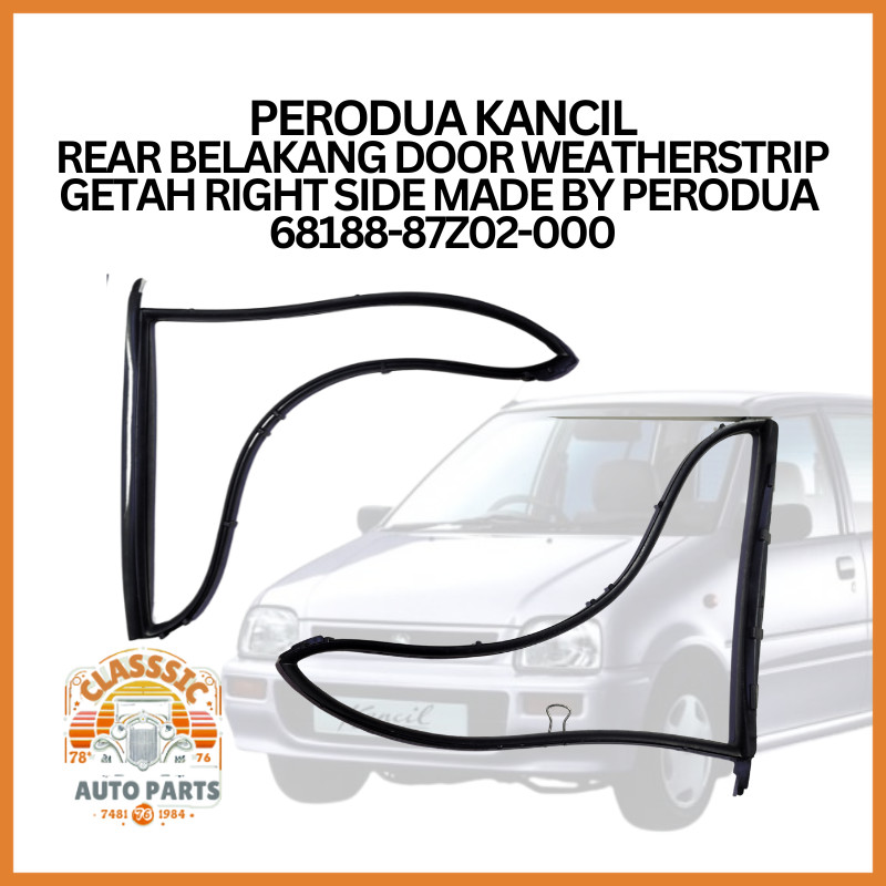 PERODUA KANCIL REAR BELAKANG DOOR WEATHERSTRIP GETAH RIGHT SIDE MADE BY ...