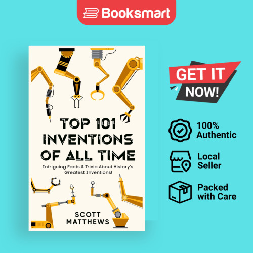 Top 101 Inventions Of All Time - Intriguing Facts Trivia About History ...