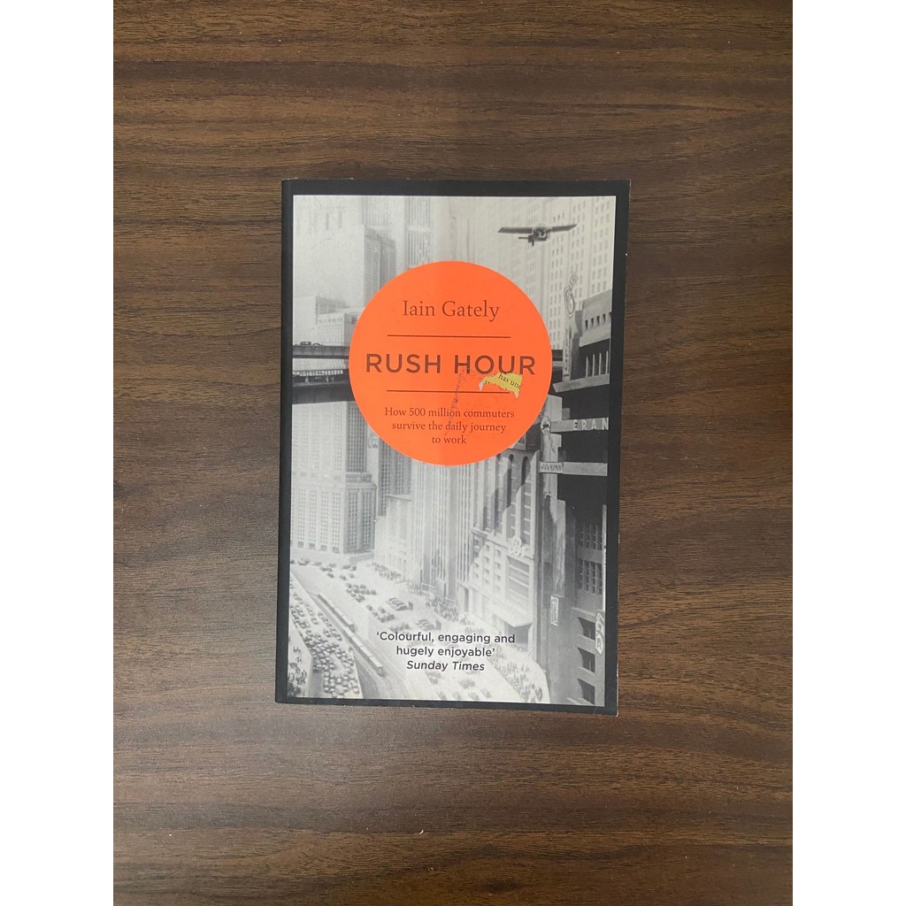 [Used Book] Rush Hour: How 500 Million Commuters Survive the Daily ...