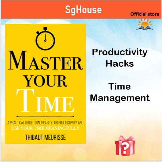 Master Your Time: The Secret to Achieving More in Less Time by Thibaut ...