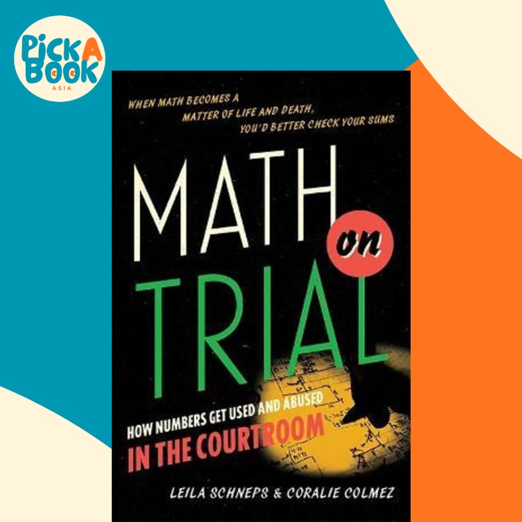 [100% Original Books] - Math on Trial : How Numbers Get Used and Abused ...