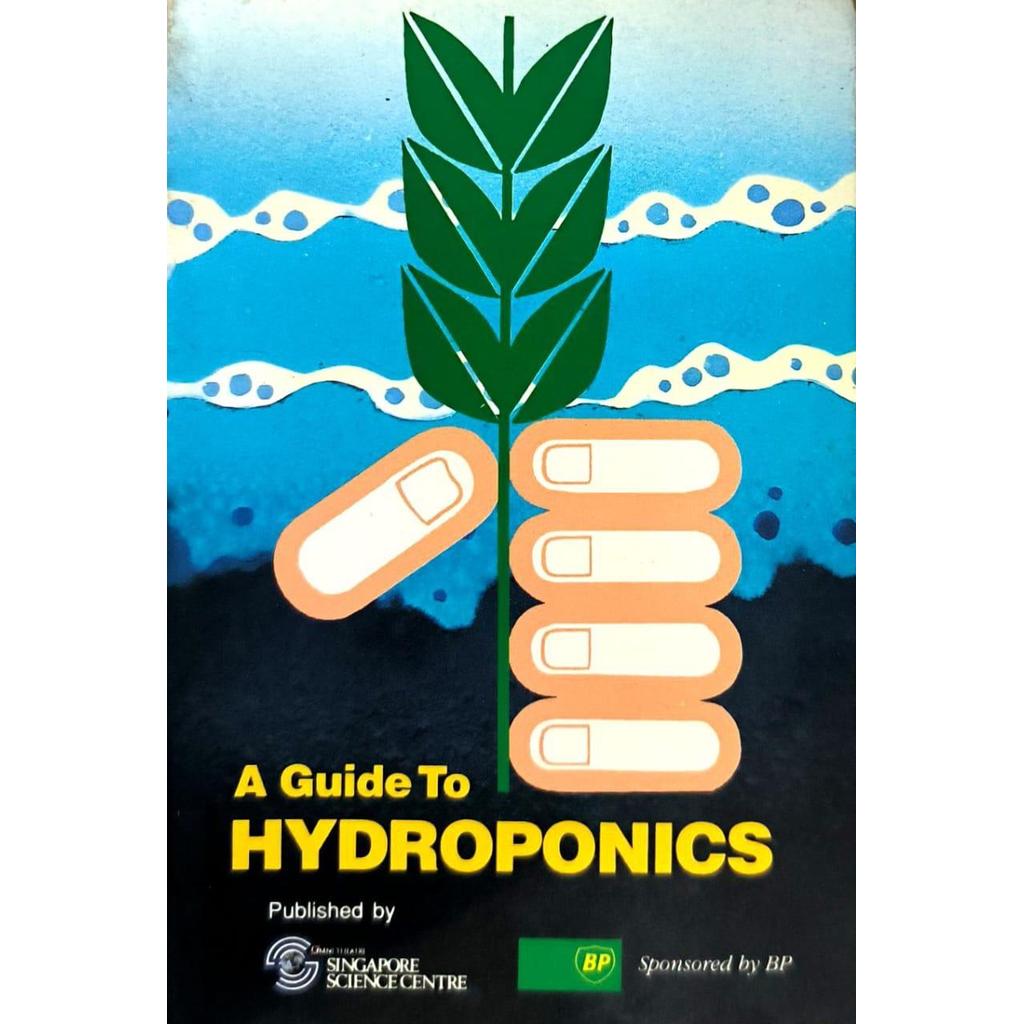 [BnB] USED A Guide to Hydroponics by Leow Atomic Chuan Tse (Used: Very ...