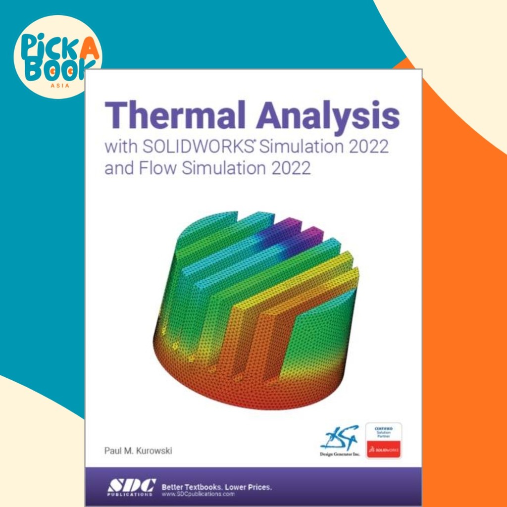 Thermal Analysis with SOLIDWORKS Simulation 2022 and Flow Simulation ...