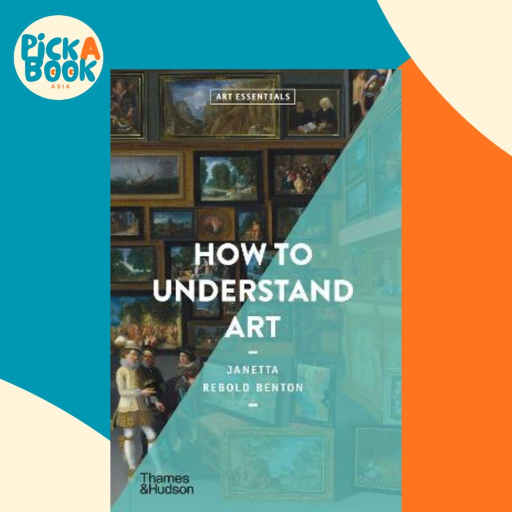 [100% Original Books] - How to Understand Art by Janetta Rebold Benton ...