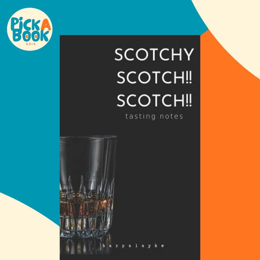 [100% Original Books] - Scotchy Scotch!! Scotch!! : tasting notes by ...