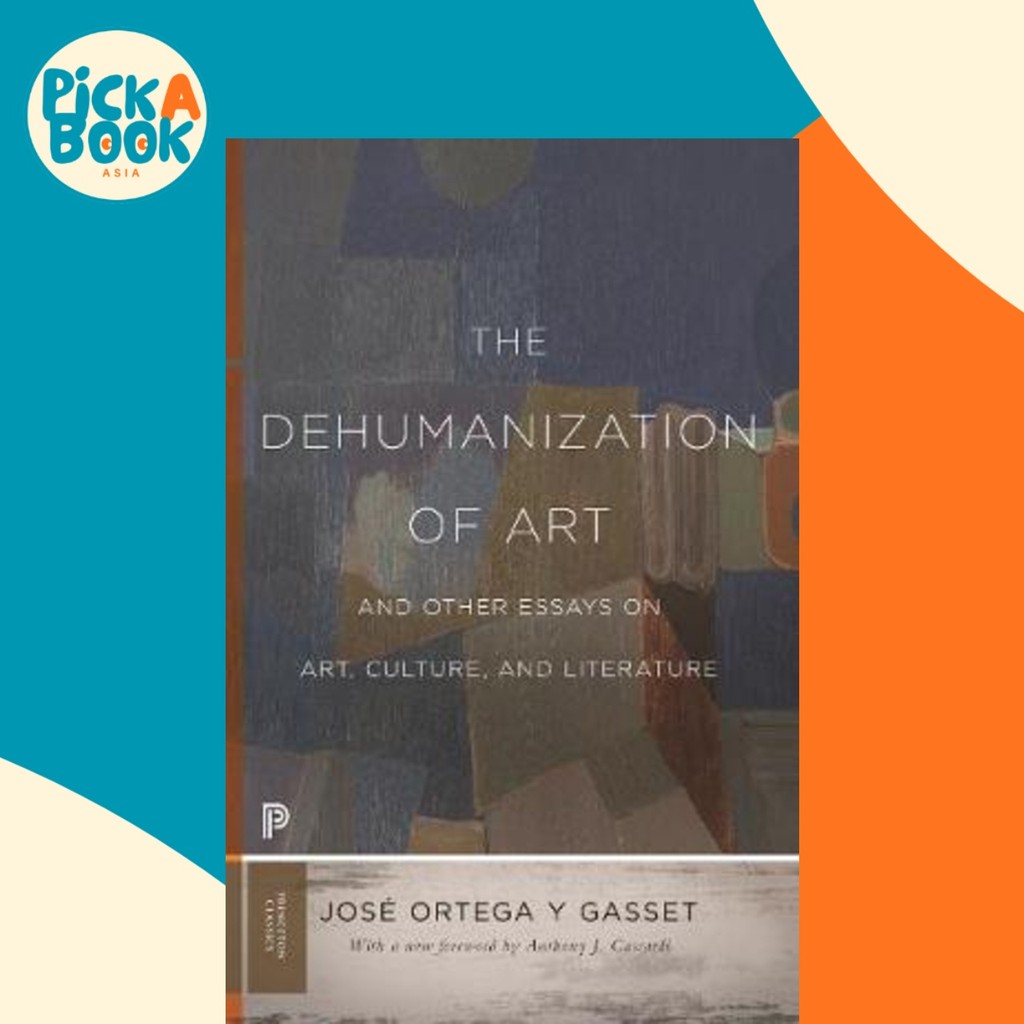 [100% Original Books] - The Dehumanization of Art and Other Essays o by ...