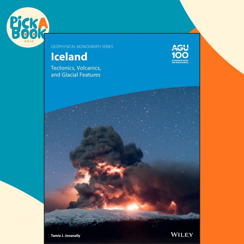 [100% Original Books] - Iceland - Tectonics, Volcanics, and Glacial Fe ...
