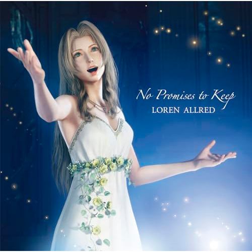 Lauren Allred + No Promises to Keep (FINAL FANTASY VII REBIRTH THEME ...
