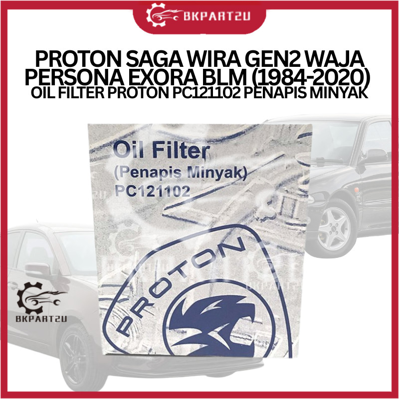 PROTON SAGA WIRA GEN2 WAJA PERSONA EXORA BLM (1984-2020) OIL FILTER ...