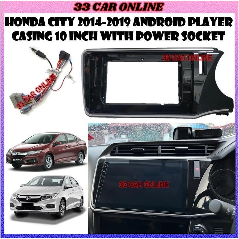 HONDA CITY 2014-2019 Android Player Casing 10" inch with Socket Power ...