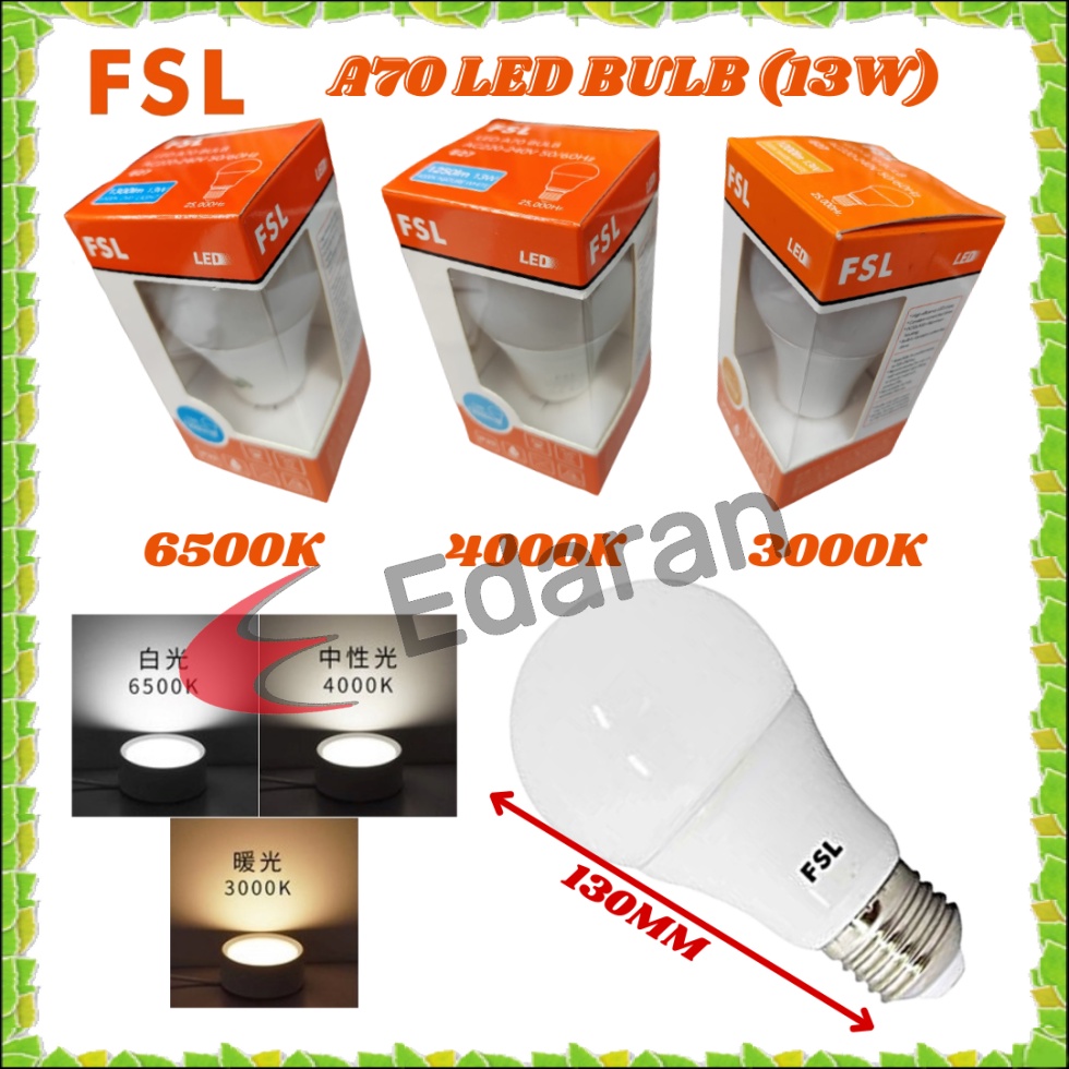FSL 13W A70 E27 LED LAMP BULB (SIRIM APPROVE) 6500K , 4000K AND 3000K | Shopee Malaysia