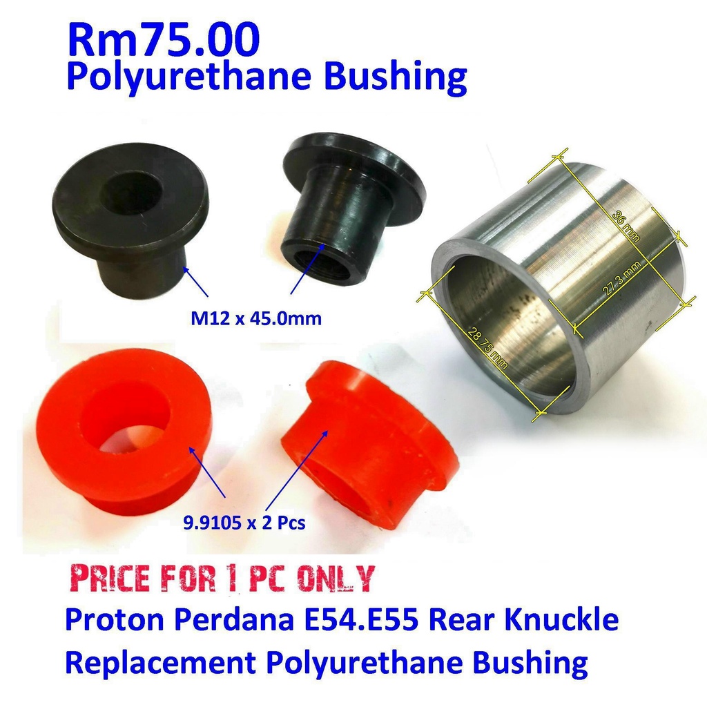 Proton Perdana E54.E55 Rear Knuckle Replacement Polyurethane Bushing ...