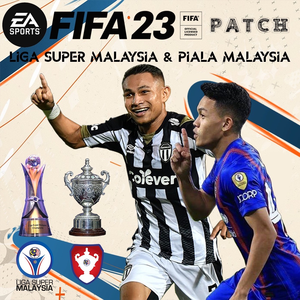 FIFA 23 Patch Liga Super Malaysia & Piala Malaysia for PC | Laptop ...
